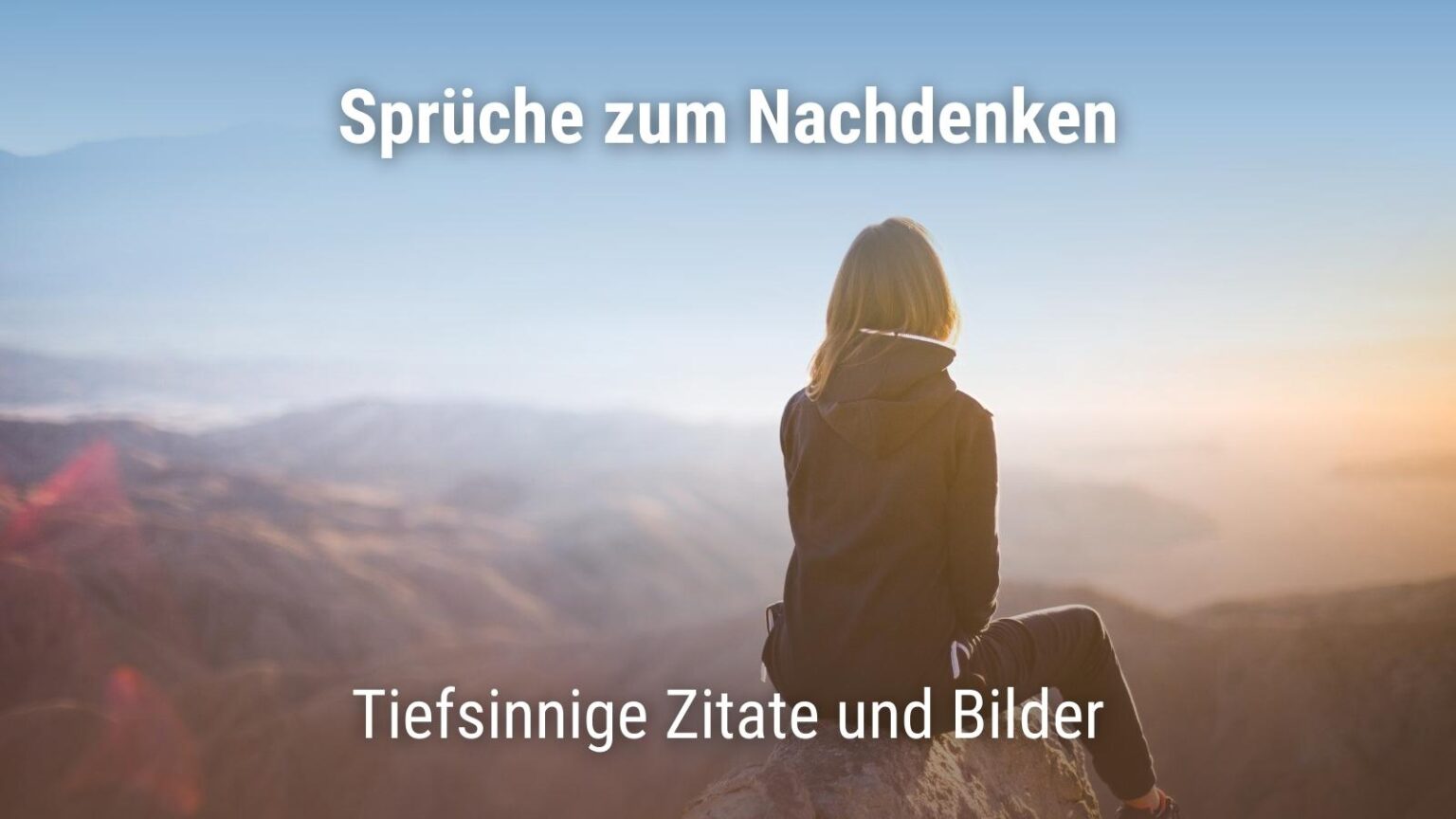 Sprüche zum Nachdenken – Tiefsinnige Zitate und Bilder · good space.