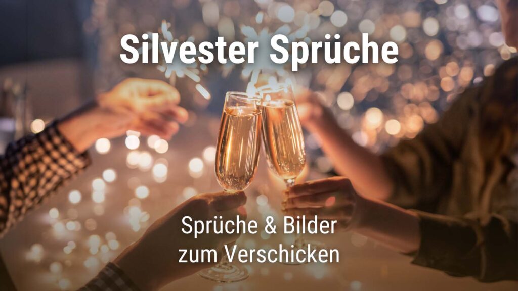Silvester Sprüche für ein frohes neues Jahr + Bilder zum Verschicken ...