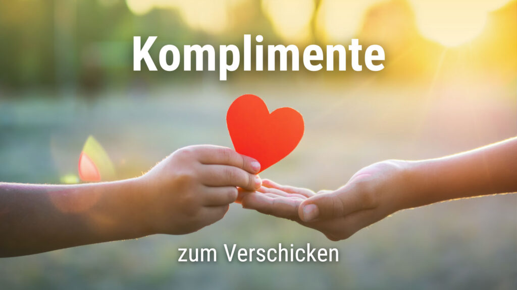 14 tiefgründige Komplimente, die das Herz berühren + Bilder · good space.