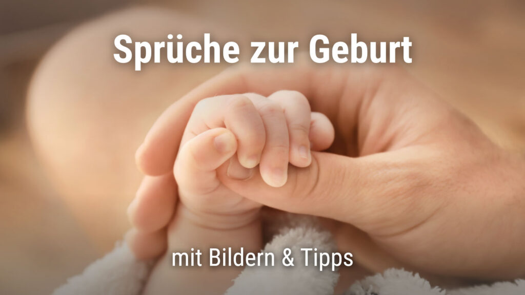 Sprüche zur Geburt – Top 80 + Bilder & Tipps · good space.