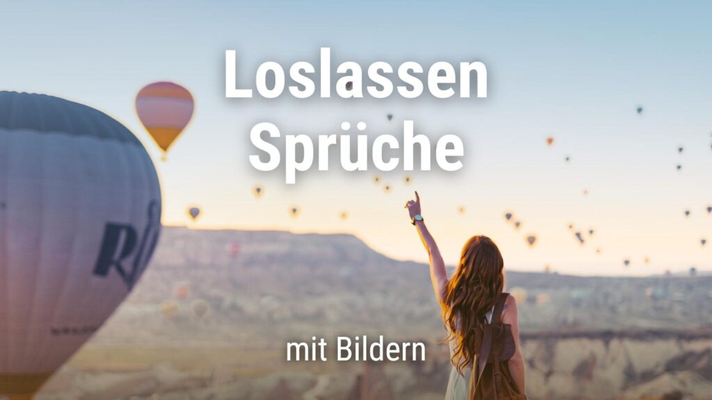 Loslassen Sprüche + 70 inspirierende Zitate und Bilder · good space.