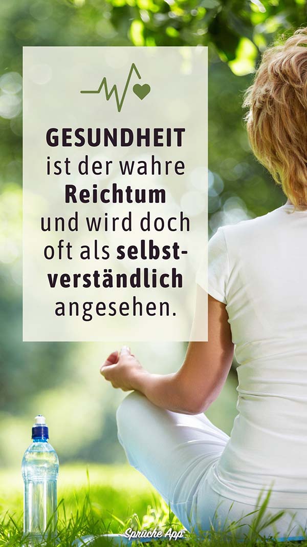 Gesundheit Sprüche – 70 Zitate + Bilder · good space.