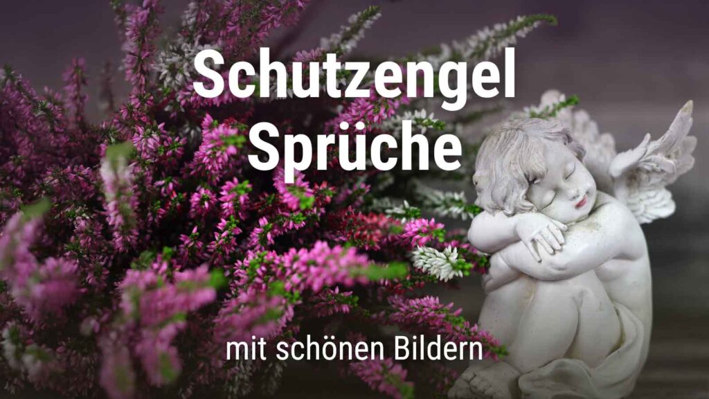 Schutzengel Sprüche – Über 80 Ideen mit Bildern · good space.