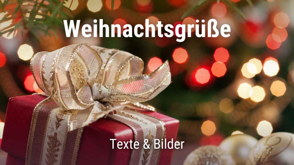Weihnachtsgrüße – 72 Lustige und schöne Texte + Bilder · good space.