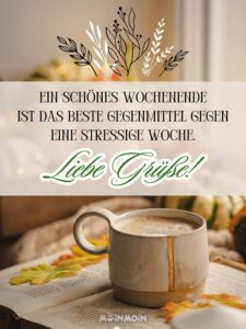 Schönes Wochenende – 48 Grüße + Bilder für WhatsApp · good space.